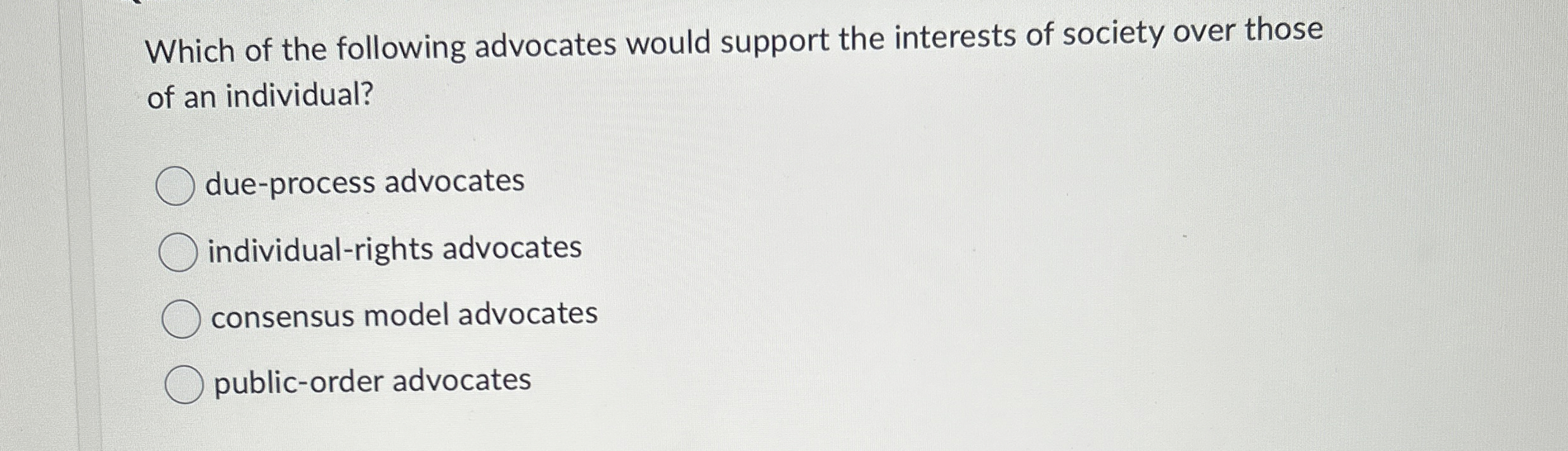Solved Which of the following advocates would support the | Chegg.com
