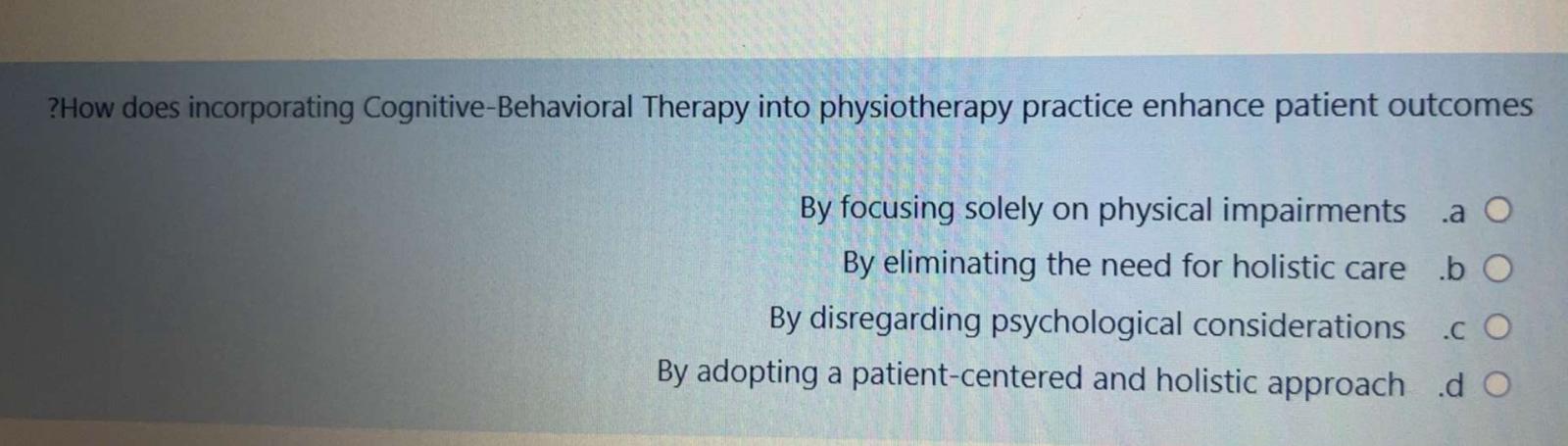 Solved ?How does incorporating Cognitive-Behavioral Therapy | Chegg.com