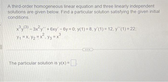 Solved A third-order homogeneous linear equation and three | Chegg.com