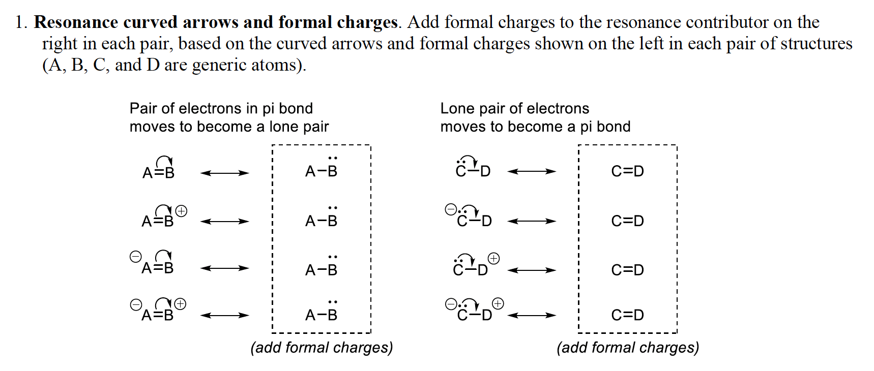 Solved 1. ﻿Resonance curved arrows and formal charges. Add | Chegg.com