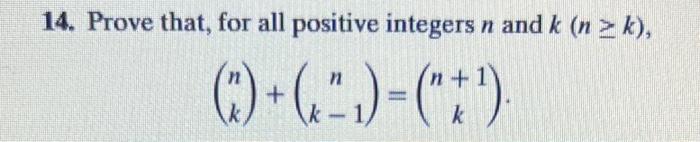 [Solved]: Answer the question 14. Prove that, for all positi