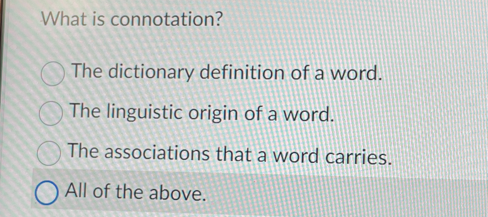 Solved What is connotation?The dictionary definition of a | Chegg.com