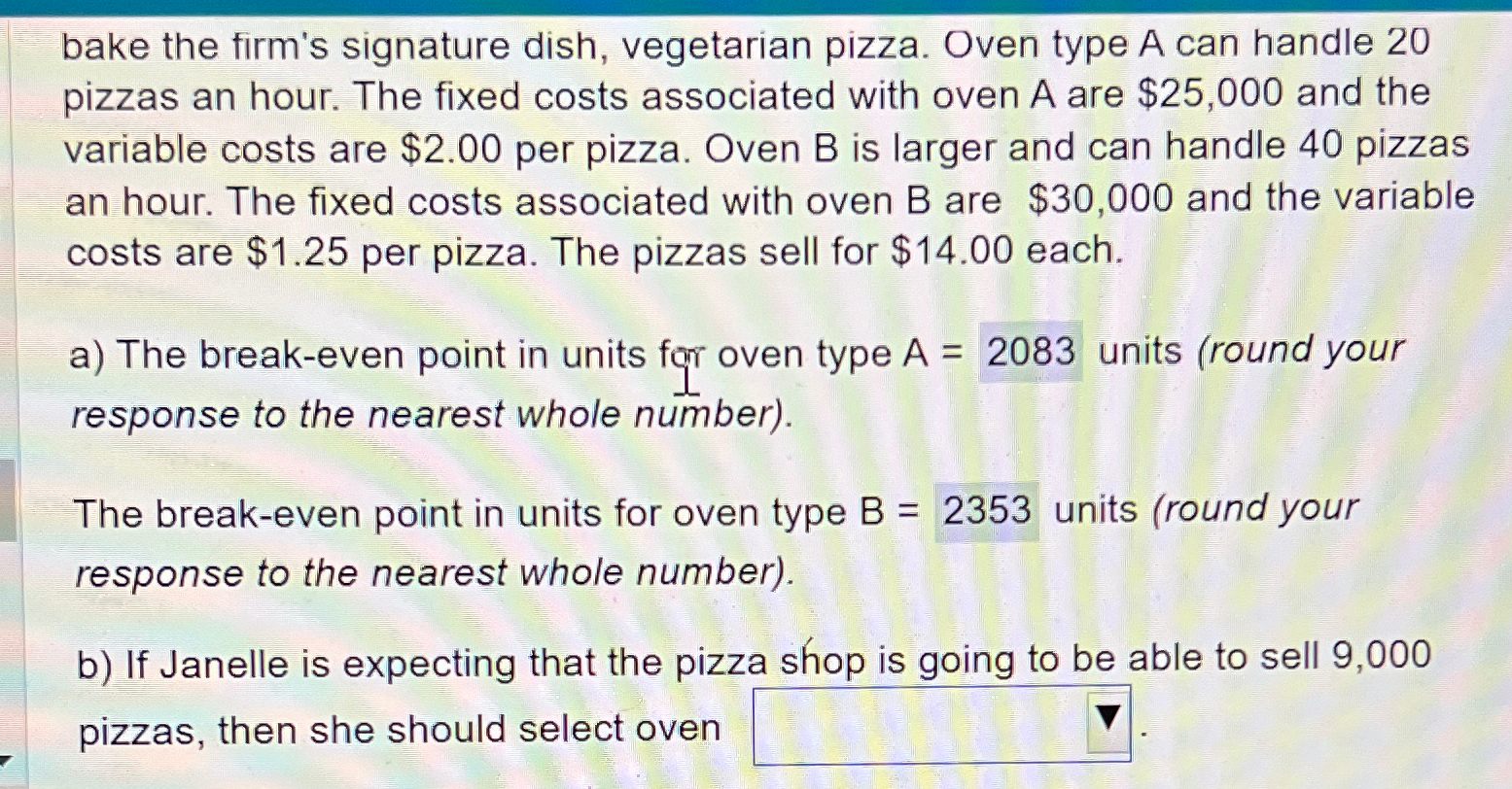 Solved bake the firm's signature dish, vegetarian pizza. | Chegg.com