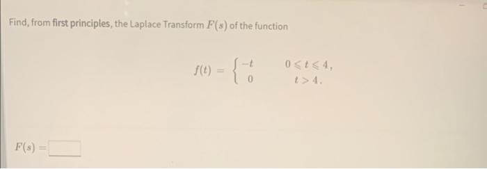 Solved Find, from first principles, the Laplace Transform | Chegg.com