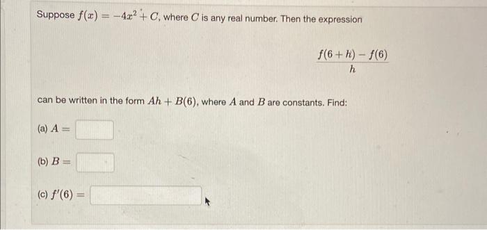 Solved Suppose f(x)=−4x2+C, where C is any real number. Then | Chegg.com