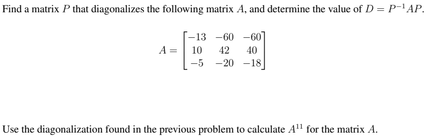 Solved Find a matrix P ﻿that diagonalizes the following | Chegg.com