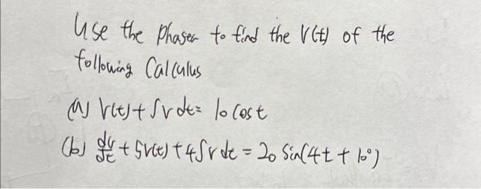 Solved Use the Phaser to find the V(t) of the following | Chegg.com