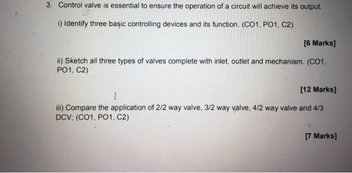 Solved 3. Control valve is essential to ensure the operation | Chegg.com