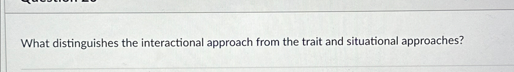 Solved What distinguishes the interactional approach from | Chegg.com