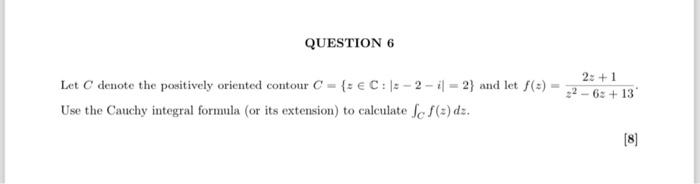 Solved QUESTION 6 Let C denote the positively oriented | Chegg.com