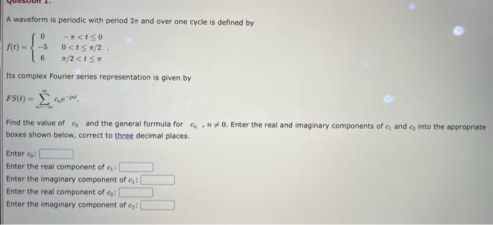 Solved A waveform is periodic with period 2π and over one | Chegg.com