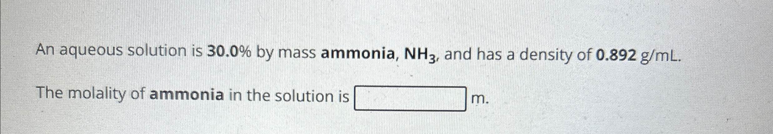 Solved An aqueous solution is 30.0% ﻿by mass ammonia, NH3, | Chegg.com