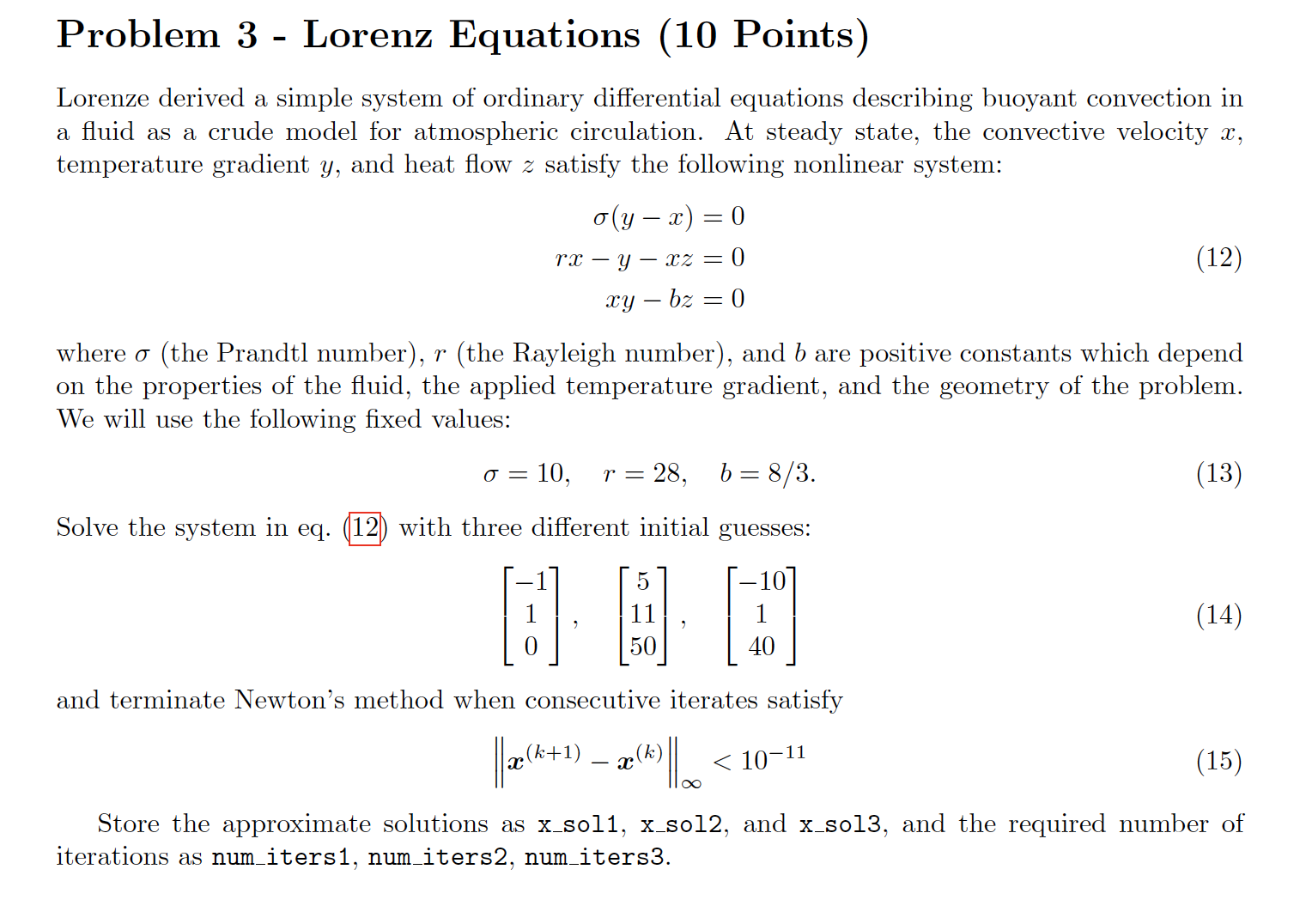Solved Solve in MATLABProblem 3 - ﻿Lorenz Equations (10 | Chegg.com