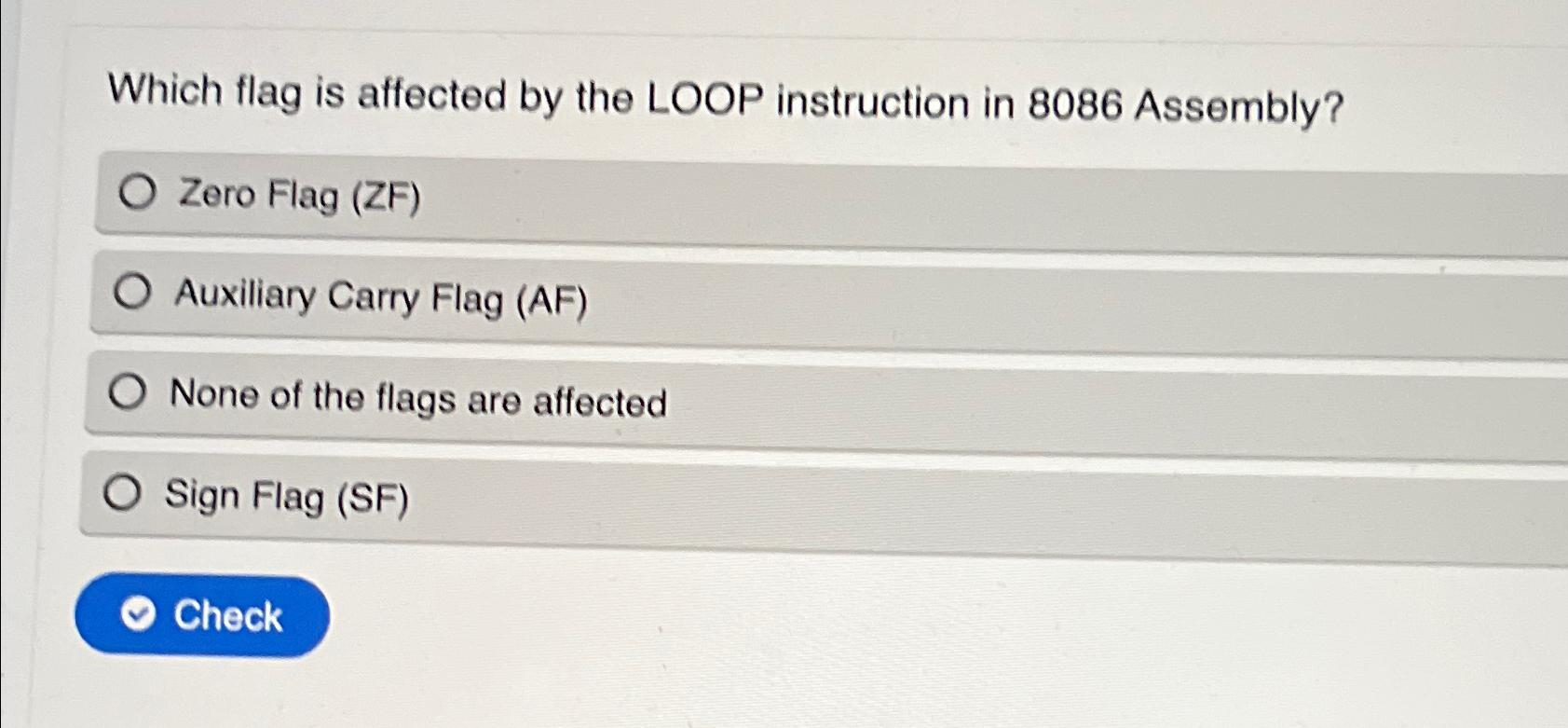 Solved Which flag is affected by the LOOP instruction in | Chegg.com