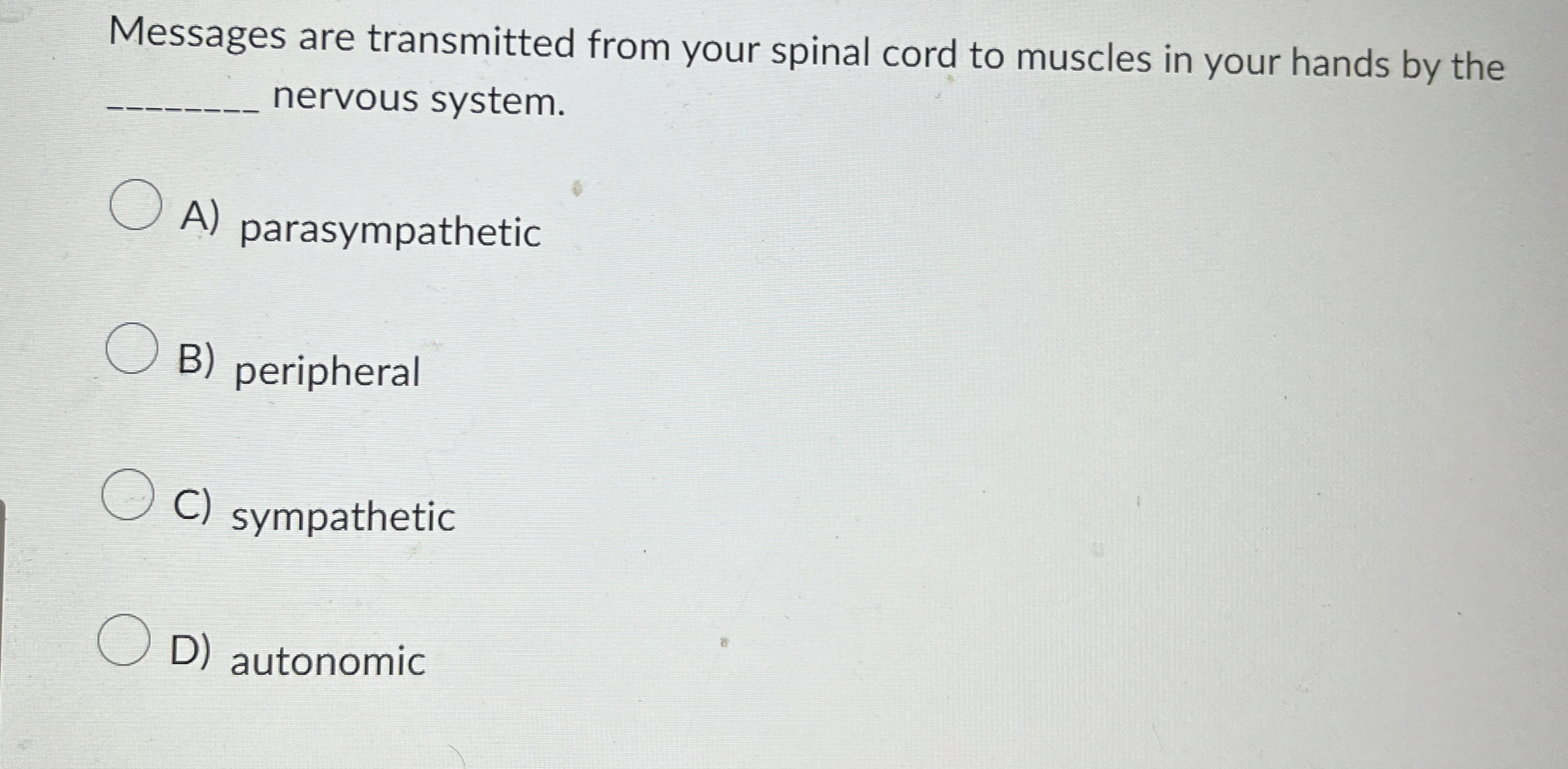 Solved Messages are transmitted from your spinal cord to | Chegg.com