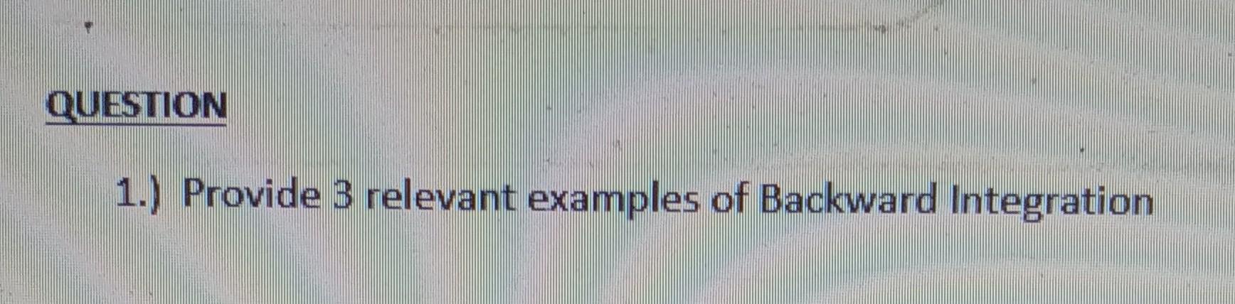 Solved 1.) Provide 3 relevant examples of Backward | Chegg.com