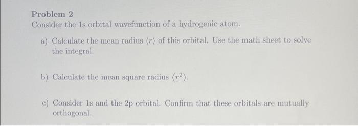 Solved Problem 2 Consider The Is Orbital Wavefunction Of A
