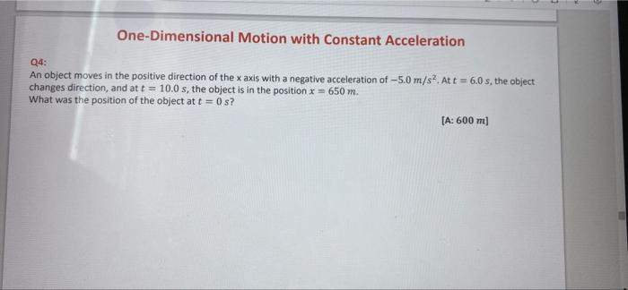 Solved One-Dimensional Motion with Constant Acceleration Q4: | Chegg.com