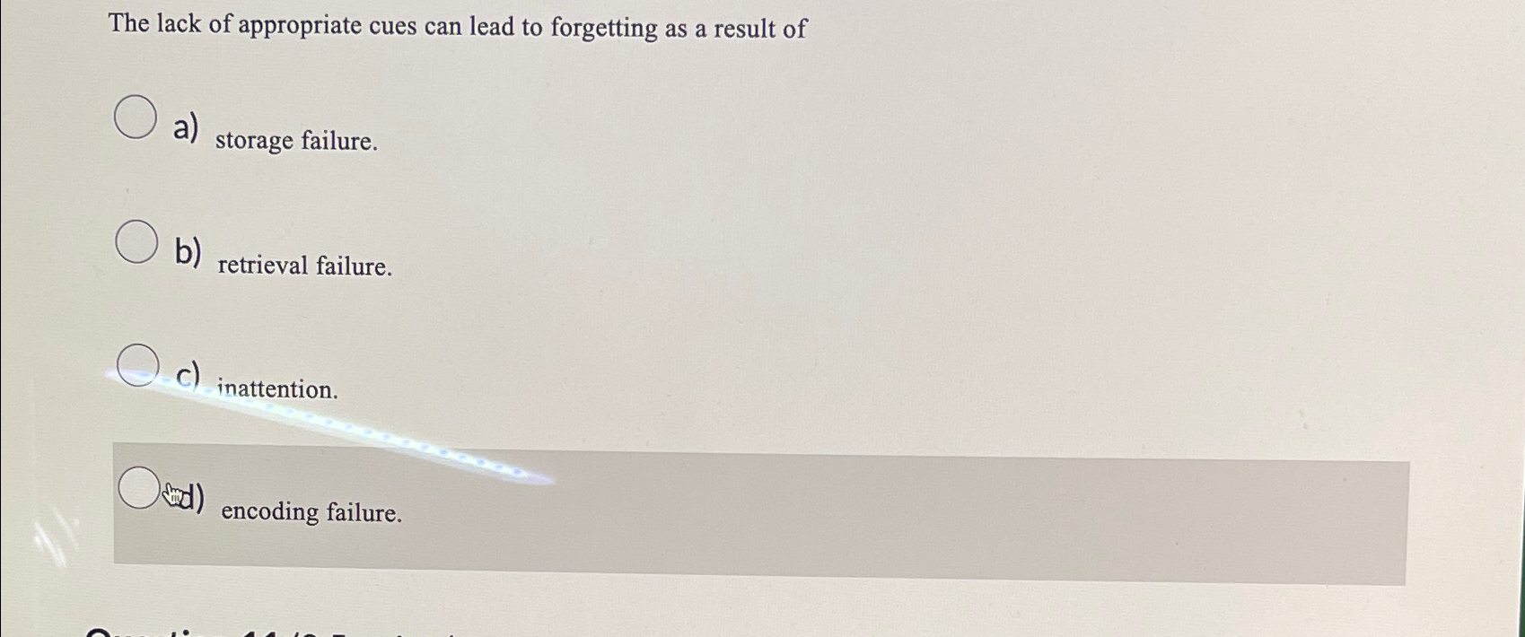 The lack of appropriate cues can lead to forgetting | Chegg.com