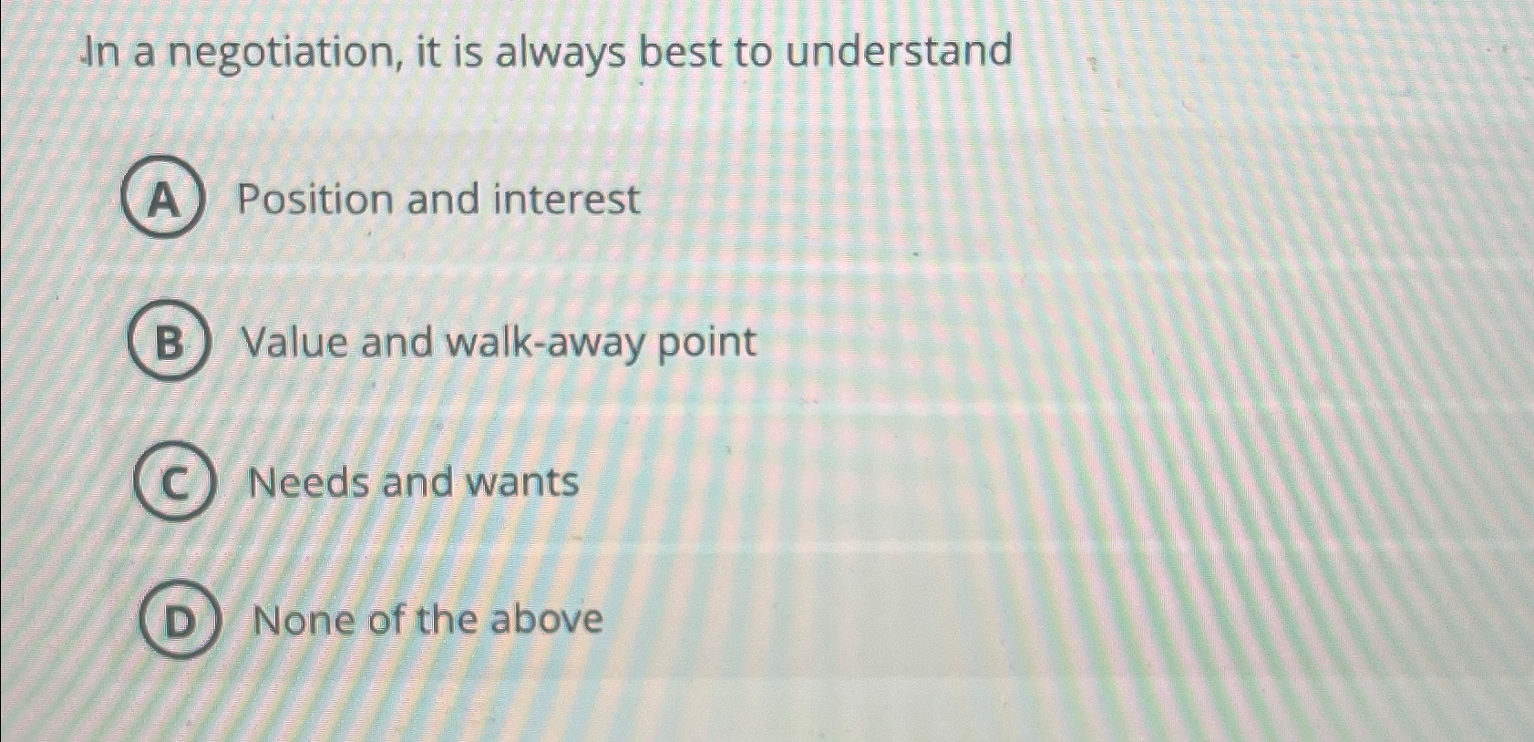 Solved In a negotiation, it is always best to | Chegg.com