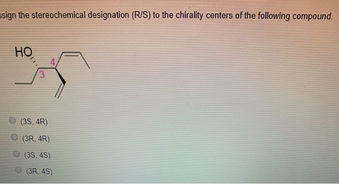 Solved ssign the stereochemical designation (RIS) to the | Chegg.com
