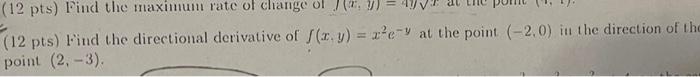 Solved Find the directional derivative of f(x,y) =x^2e^-y at | Chegg.com