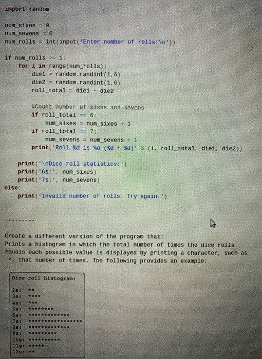 Solved import random num sixes = 0 num sevens int (input | Chegg.com