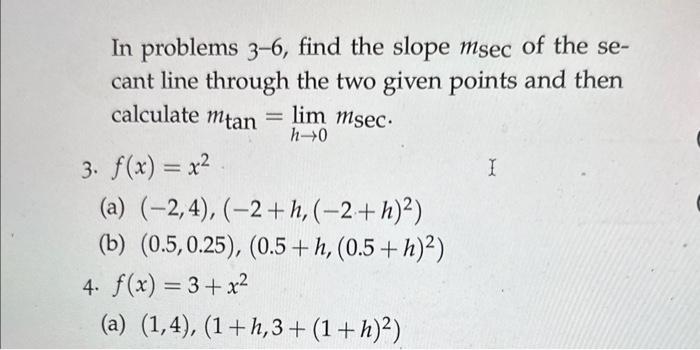 Solved In problems 3−6, find the slope msec of the secant | Chegg.com