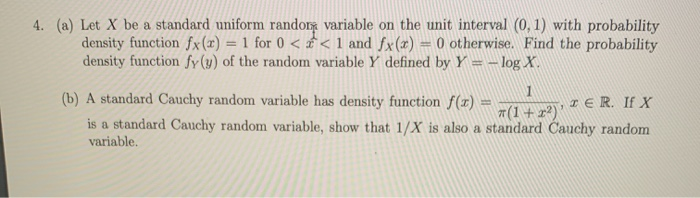 Solved 4. (a) Let X be a standard uniform random variable on | Chegg.com