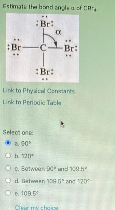 Solved Estimate the bond angle a of CBra- : Br a : Br—C-Br: | Chegg.com
