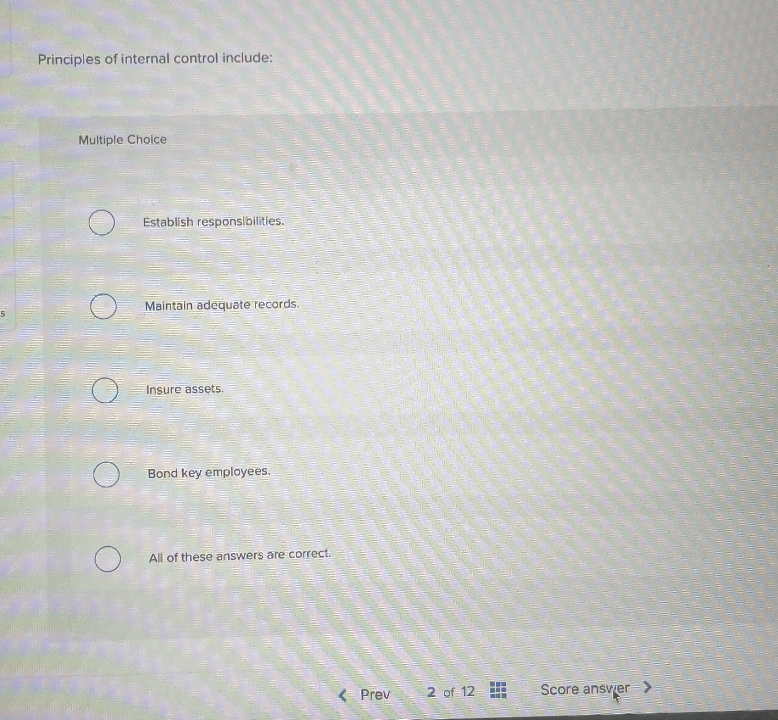 Solved Principles of internal control include:Multiple | Chegg.com