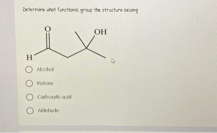 Solved Determine what functional group the structure belong | Chegg.com
