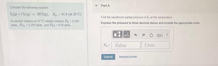 Solved Part A Consider the following reaction I2( g)+Cl2( | Chegg.com