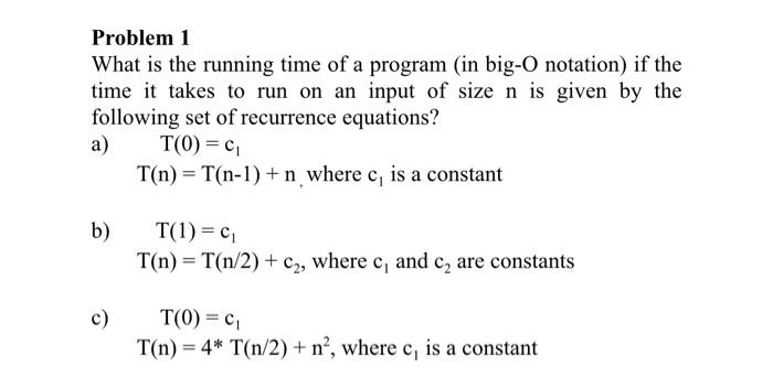 Solved Problem 1 What is the running time of a program (in | Chegg.com