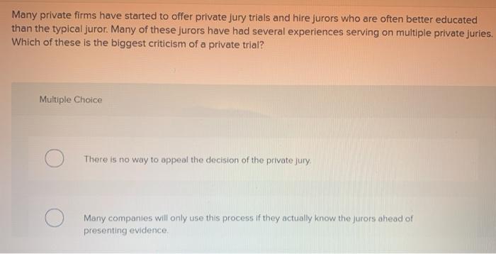 Solved Many private firms have started to offer private jury | Chegg.com