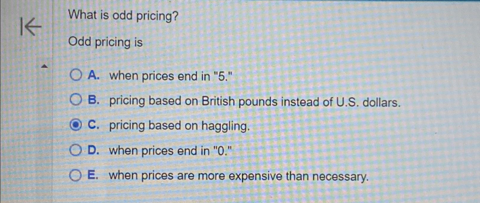 Solved What is odd pricing?Odd pricing isA. ﻿when prices end | Chegg.com