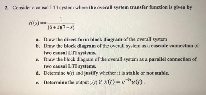 Solved 2. Consider a causal LTI system where the overall | Chegg.com