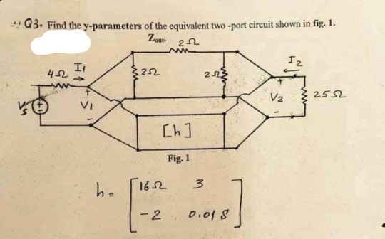 Solved Q3. Find the y-parameters of the equivalent two -port | Chegg.com