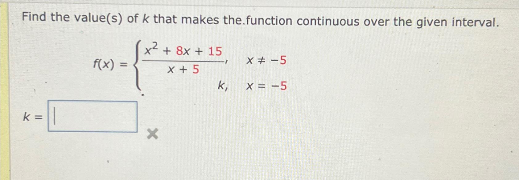 Solved Find the value(s) ﻿of k ﻿that makes the.function | Chegg.com