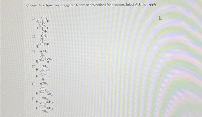 Solved Choose the eclipsed and staggered Newman projections | Chegg.com