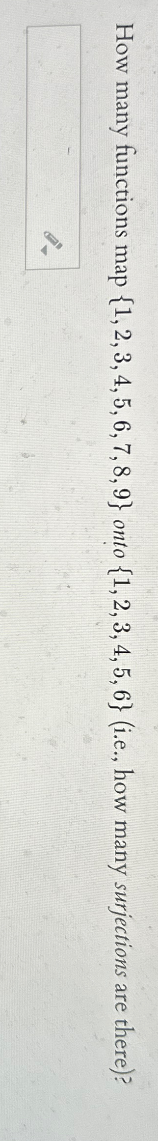 Solved How many functions map {1,2,3,4,5,6,7,8,9} ﻿onto | Chegg.com