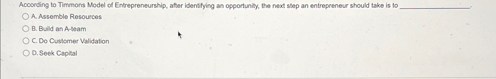 Solved According to Timmons Model of Entrepreneurship, after | Chegg.com