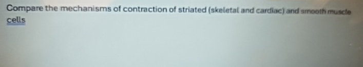 Solved Compare the mechanisms of contraction of striated | Chegg.com