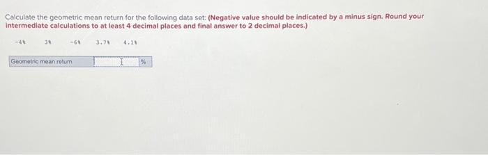 Solved Calculate the geometric mean return for the following | Chegg.com