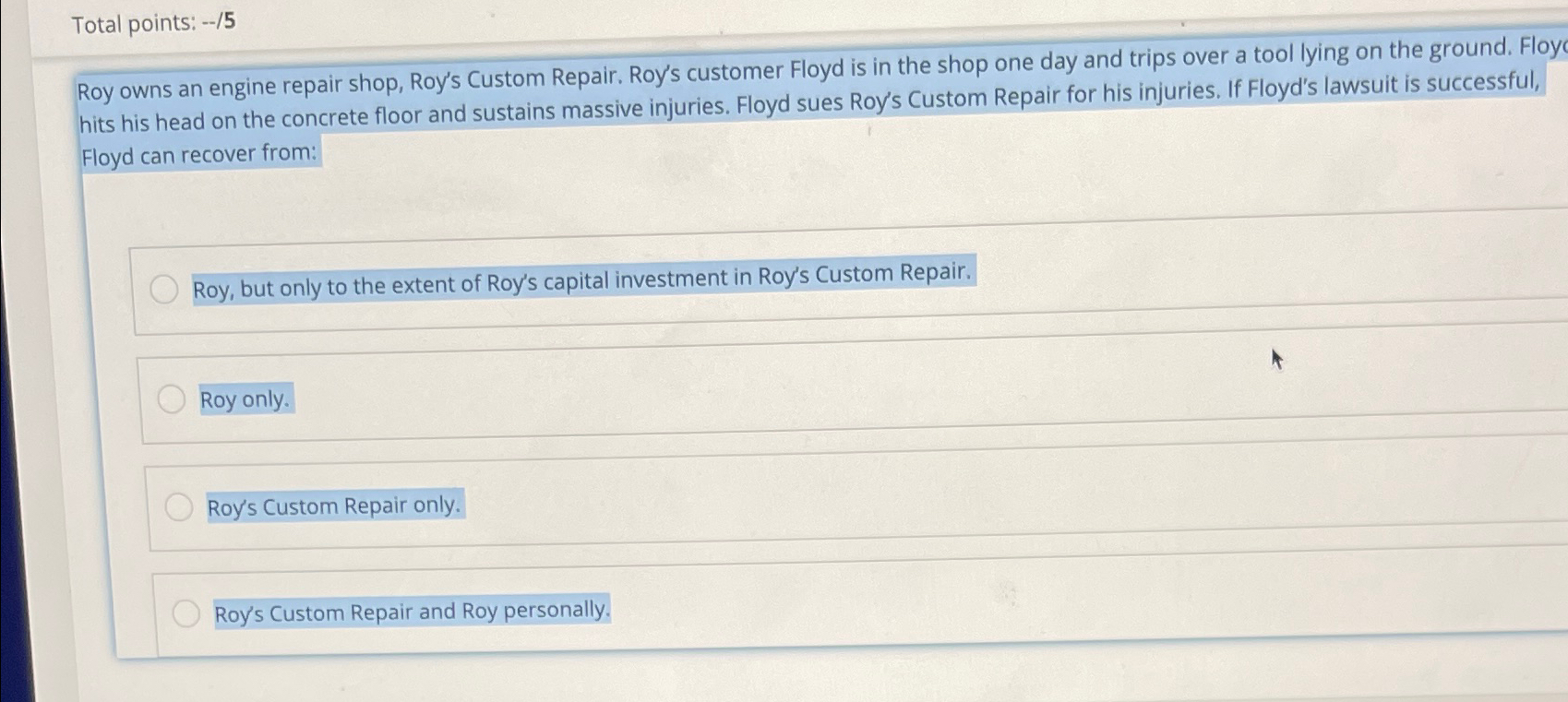 Solved Total points: --/5Roy owns an engine repair shop, | Chegg.com