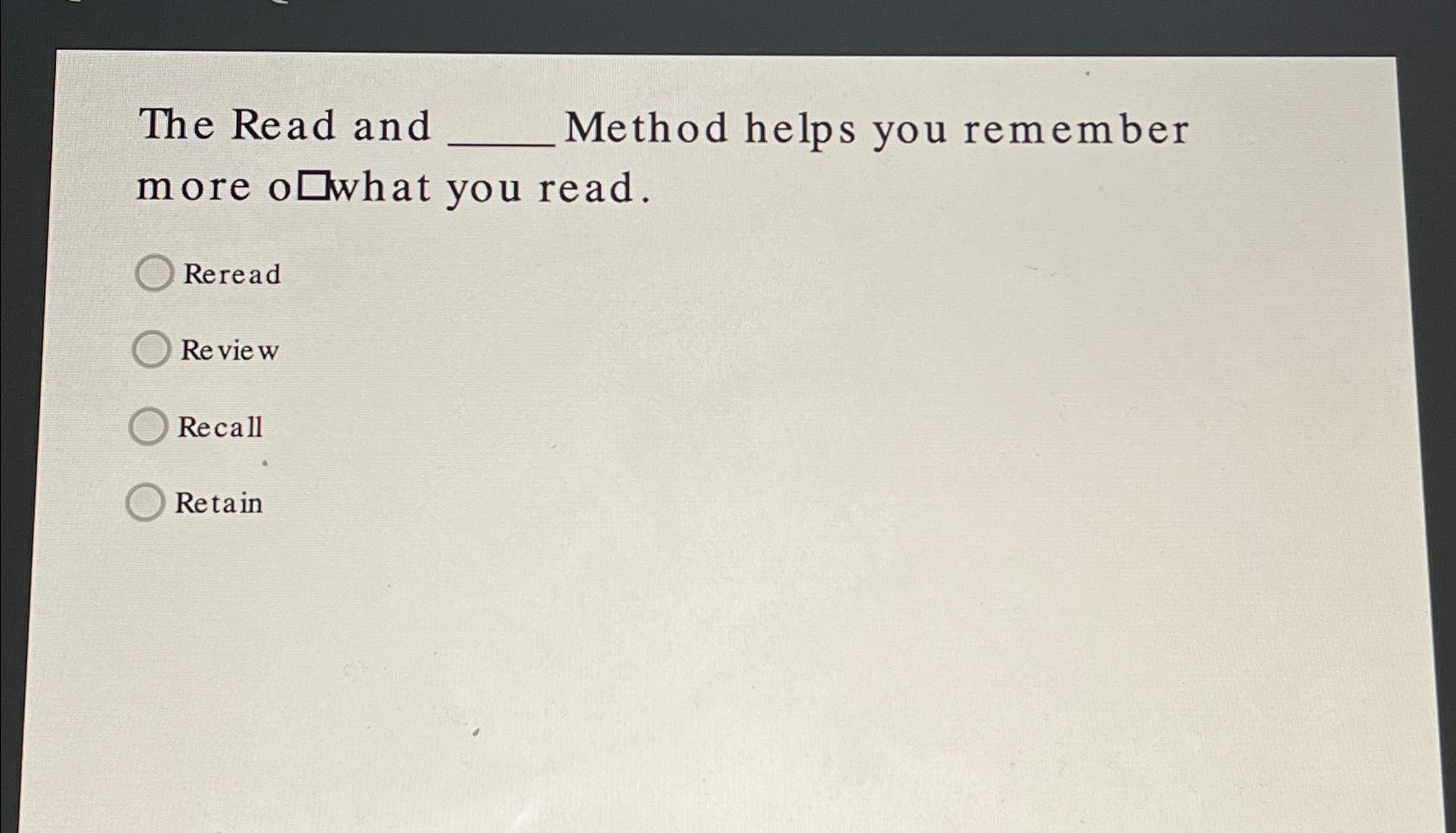 Solved The Read and Method helps you remember more o Dwhat | Chegg.com