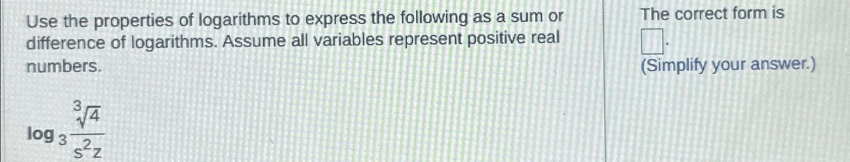 Solved Use the properties of logarithms to express the | Chegg.com