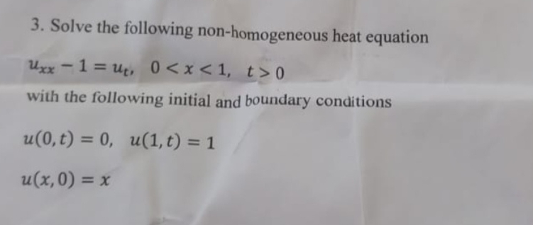 Solved Solve the following non-homogeneous heat | Chegg.com