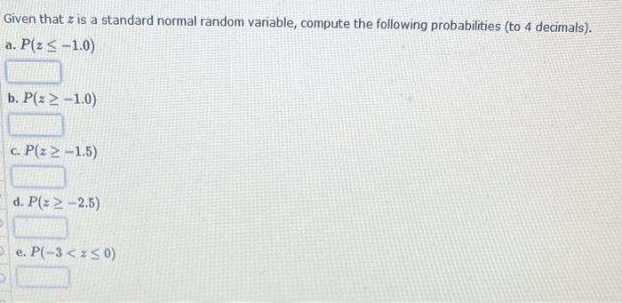 Solved Given that z is a standard normal random variable, | Chegg.com