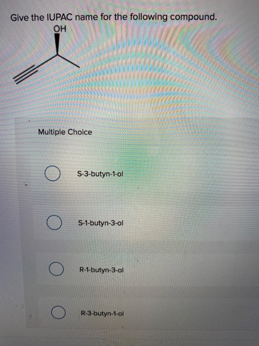 Solved Give the IUPAC name for the following compound. OH | Chegg.com